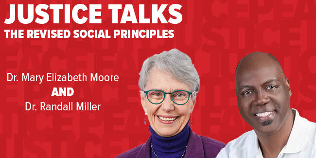 Justice Talks: The Revised Social Principles • GBCS